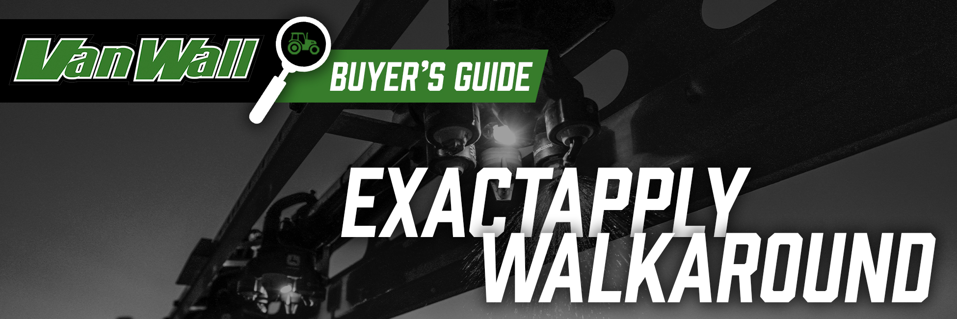 Buyer's Guide | ExactApply Walkaround - Van Wall Equipment