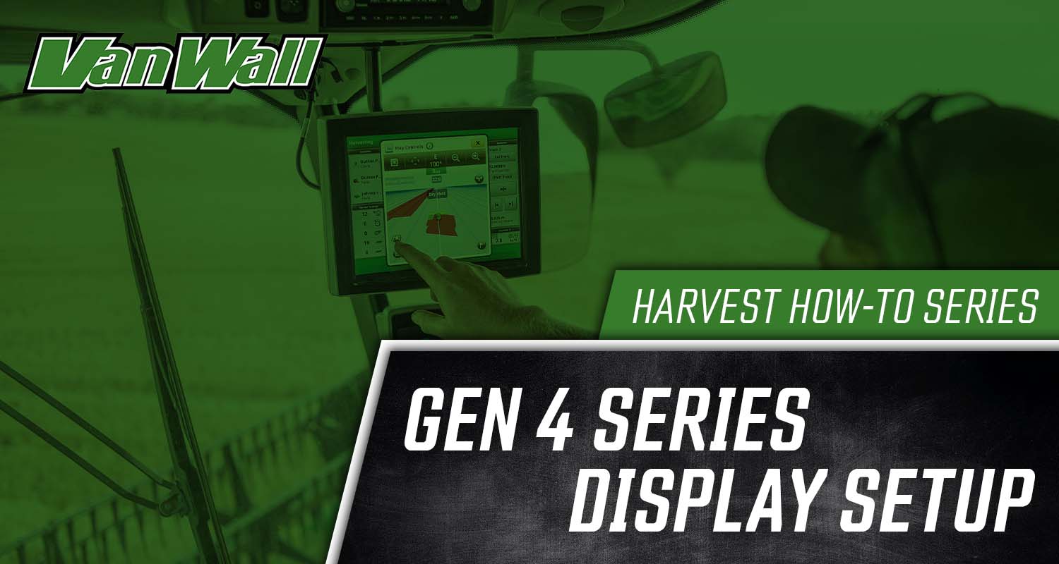 Harvest How-To Series | Gen 4 Display Setup - Van Wall Equipment